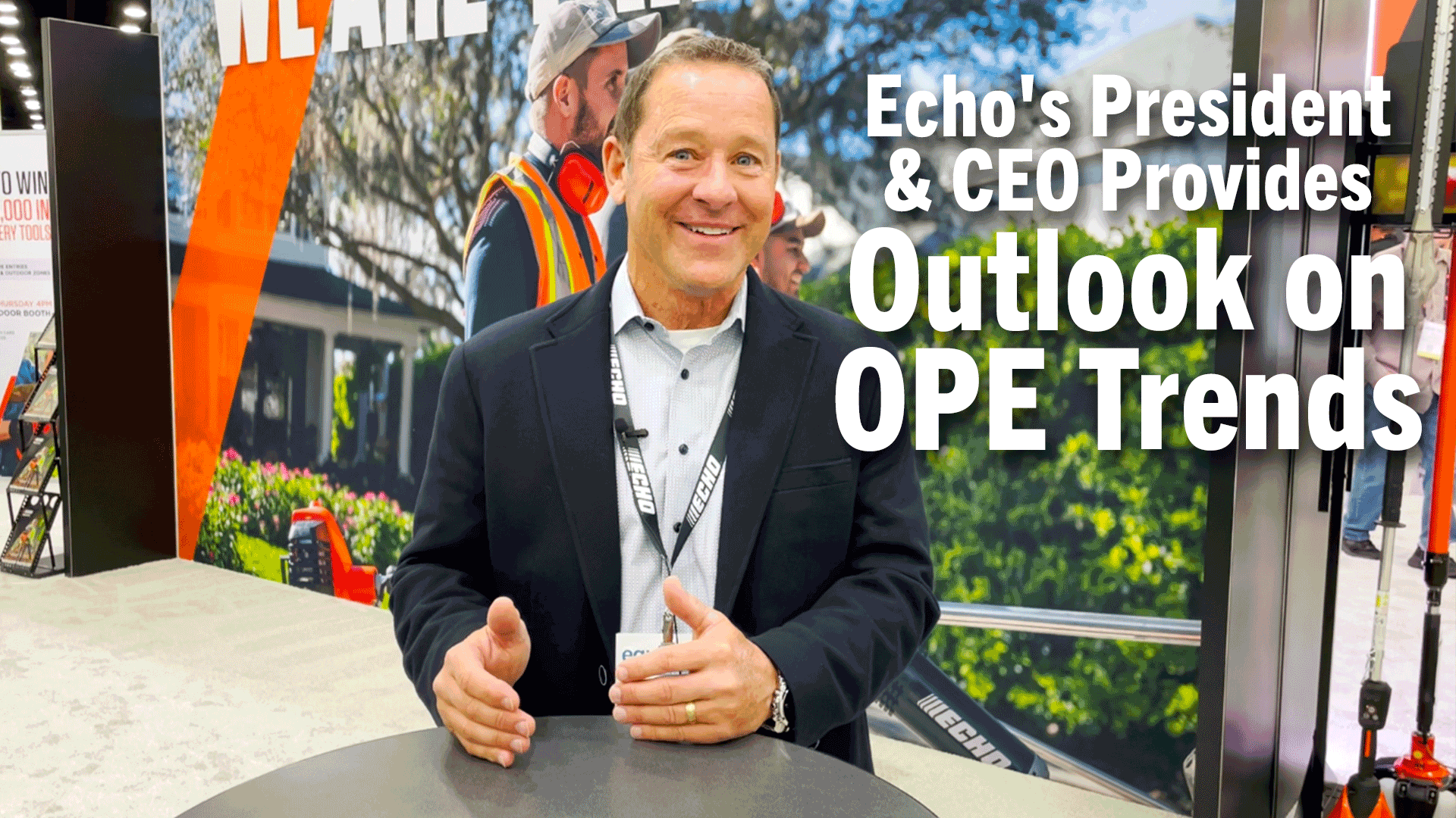 [Video] Echo's President & CEO Provides Outlook on OPE Trends